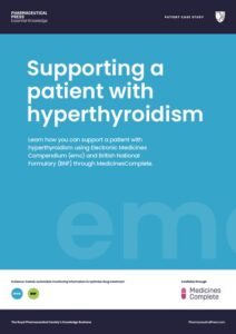 Supporting a patient with hyperthyroidism | Pharmaceutical Press