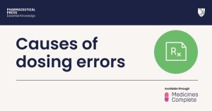 Medicines dosing errors and how to avoid them | Pharmaceutical Press